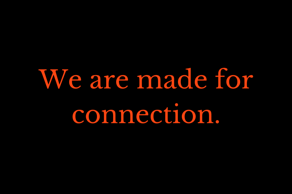 We Are Made For Connection Justine Froelker